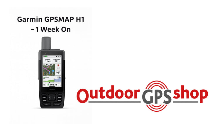 Garmin GPSMAP H1 – 1 Week On – Outdoor GPS Shop